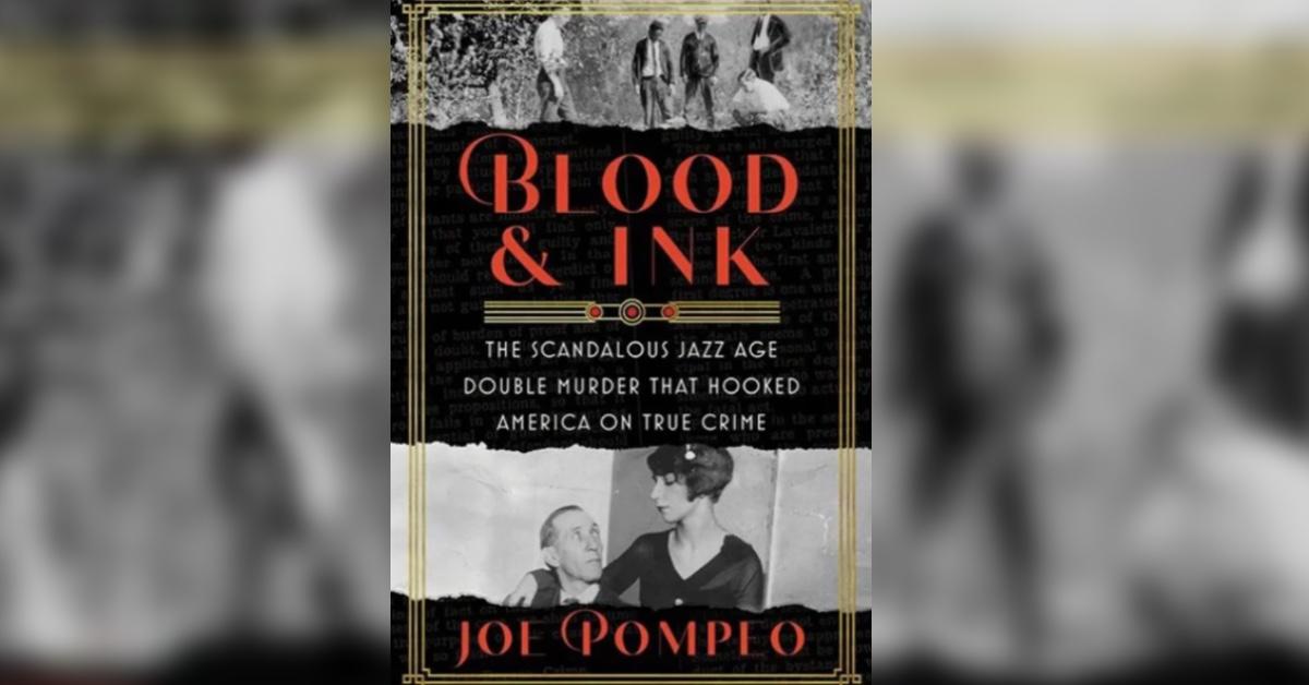 BLOOD & INK: The Scandalous Jazz Age Double Murder That Hooked America ...